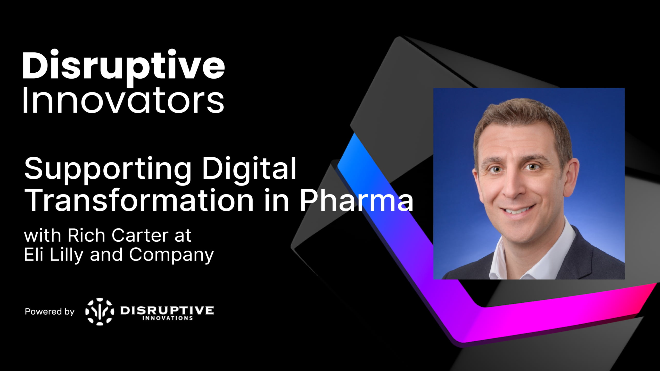 Supporting Digital Transformation in Pharma with Rich Carter at Eli ...