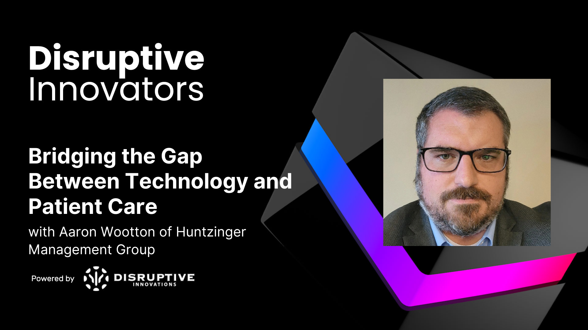 Bridging the Gap Between Technology and Patient Care with Aaron Wootton ...